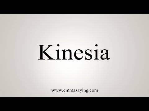 How To Say Kinesia