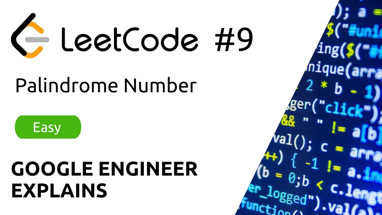 Google Engineer Explains - LeetCode #9 - Palindrome Number - Solution (Python)