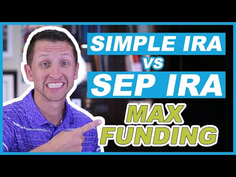 SIMPLE IRA VS SEP IRA Max Funding