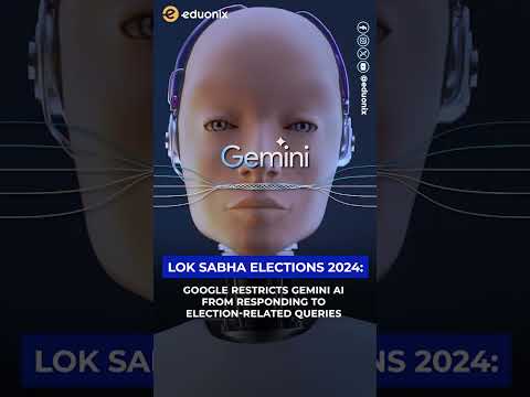 Lok Sabha Elections 2024 | Google restricts Gemini AI from responding to election-related queries