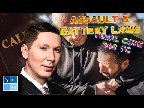 CA Penal Code 242 PC | Assault & Battery Laws