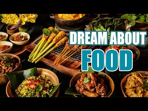 Dreaming About Food – Meaning and Interpretation - Sign Meaning