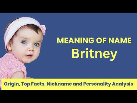Britney Baby Name Meaning, Personality, Nickname, Origin, Popularity, Similar Names and Poetry
