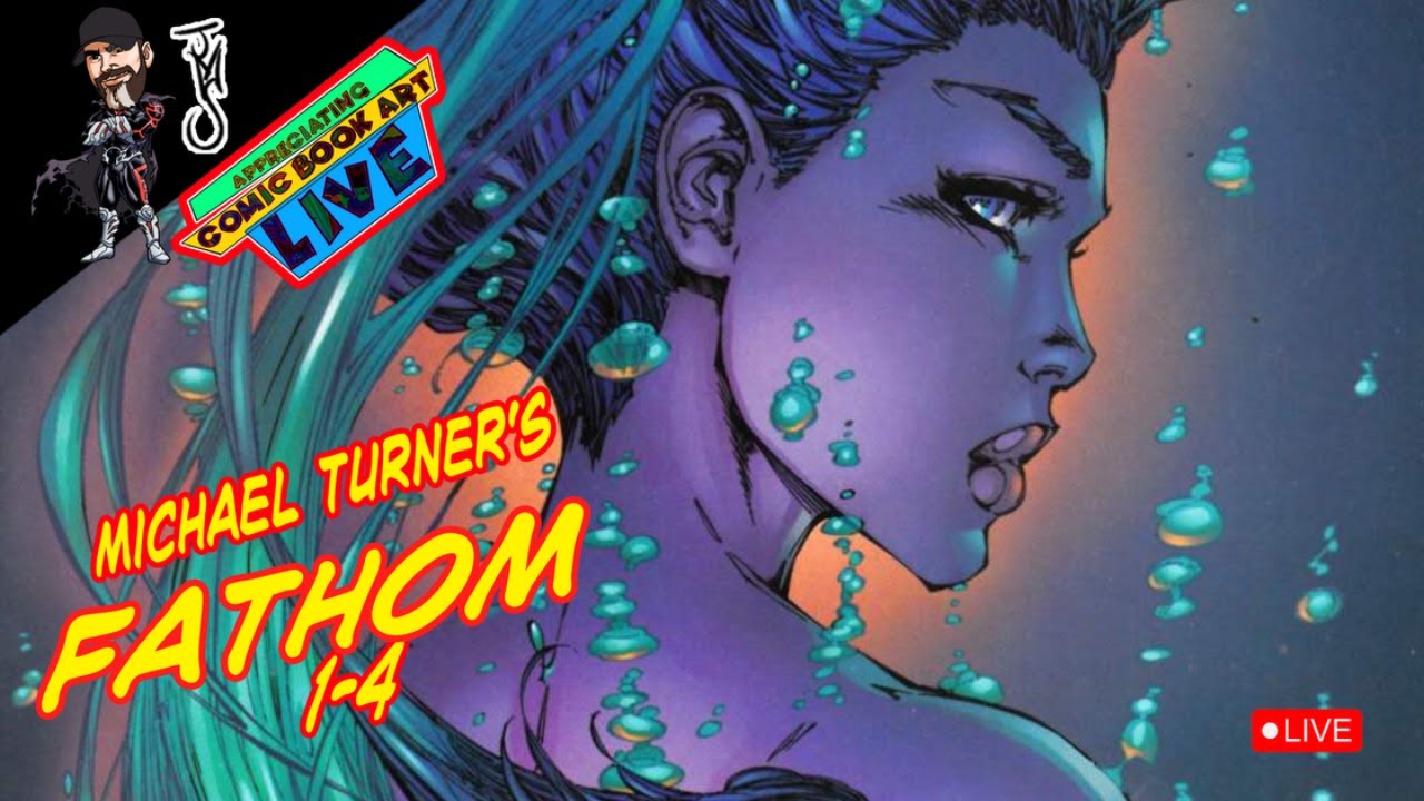 ACBA Live: Michael Turner’s FATHOM 1-4 #michaelturner #fathom