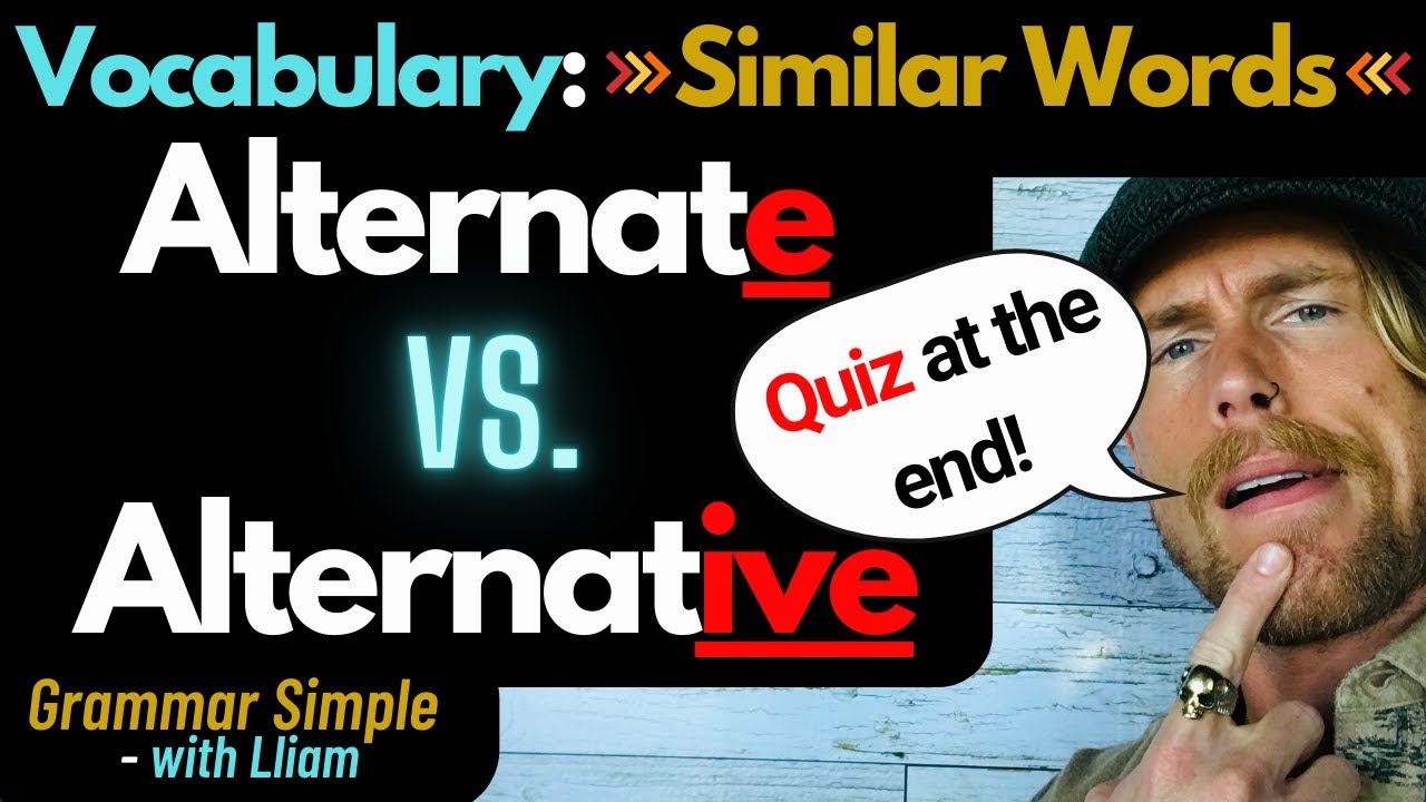 Alternate vs. Alternative (Differences & Usage)