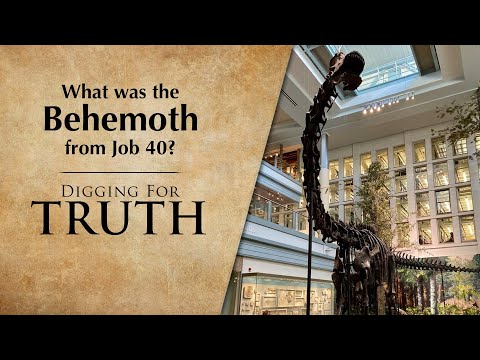What was the Behemoth from Job 40?: Digging for Truth Episode 237