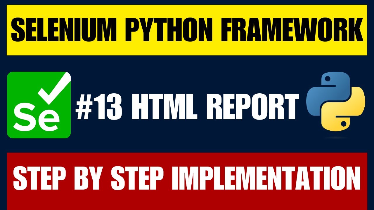 Selenium with Python Framework #13 | Implement Pytest HTML Reports