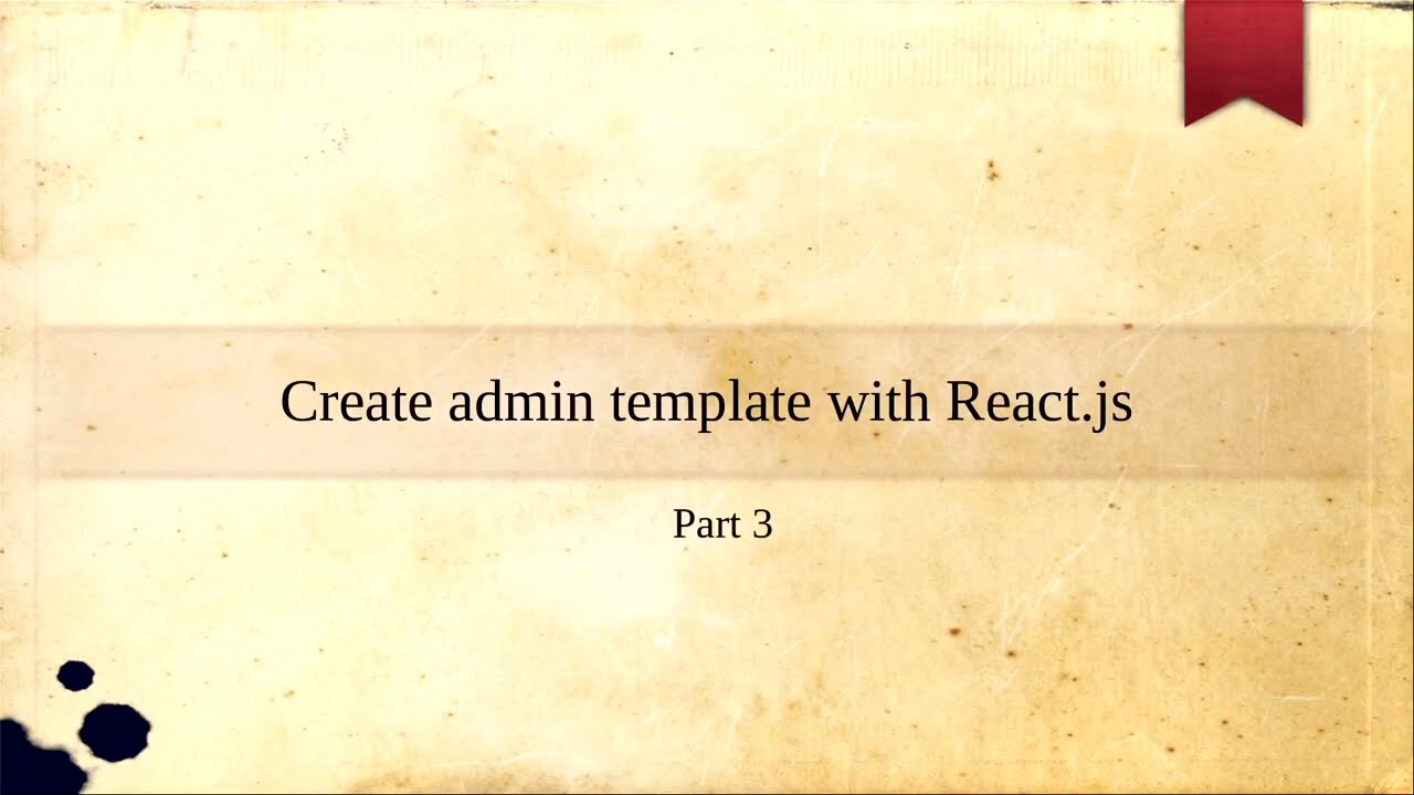 Create admin template with React.js - Part 3