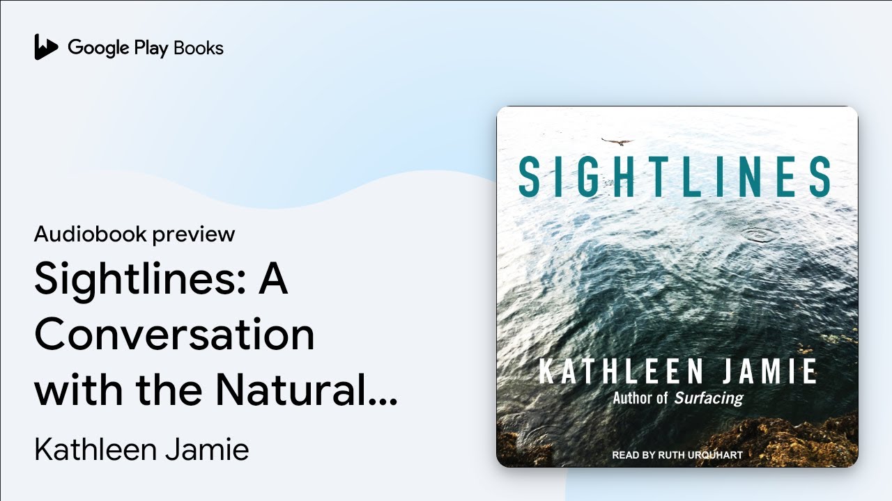 Sightlines: A Conversation with the Natural… by Kathleen Jamie · Audiobook preview