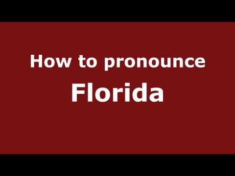 How to Pronounce Florida - PronounceNames.com