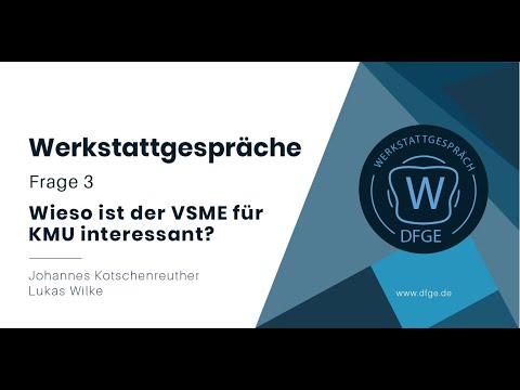DFGE | Werkstattgespräche: Wieso ist der VSME für KMU interessant? (DE)