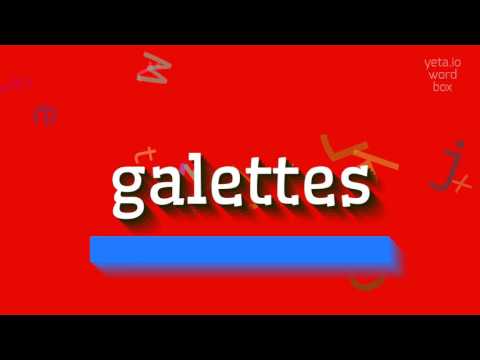 How to say "galettes"! (High Quality Voices)