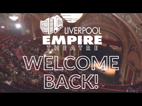 WELCOME BACK | Behind the Scenes at the Liverpool Empire Theatre Reopening