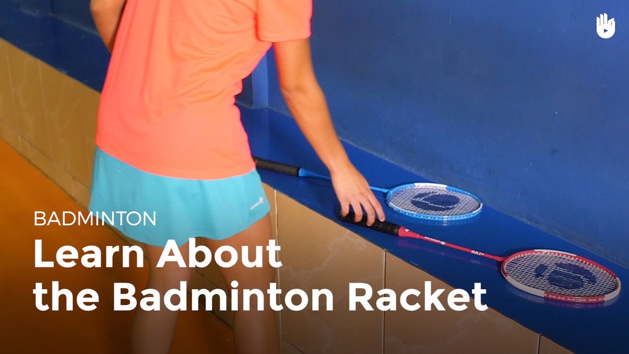Racket: the Different Parts - How to Play Badminton | Sikana
