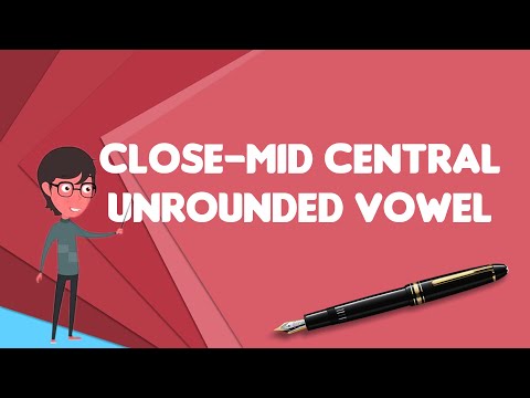 What is Close-mid central unrounded vowel?, Explain Close-mid central unrounded vowel