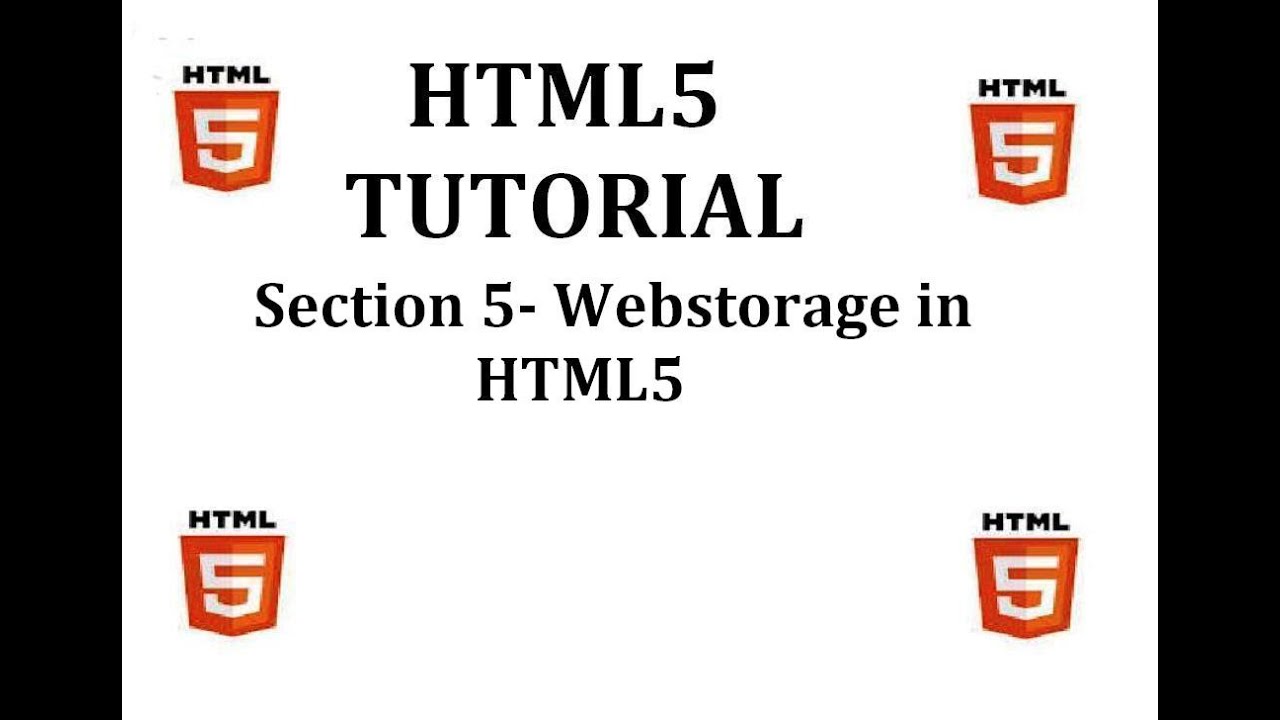 HTML5 Tutorial (Section 5-Webstorage in HTML5)