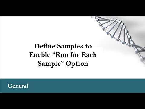 Define Samples to Enable “Run for Each Sample” Option