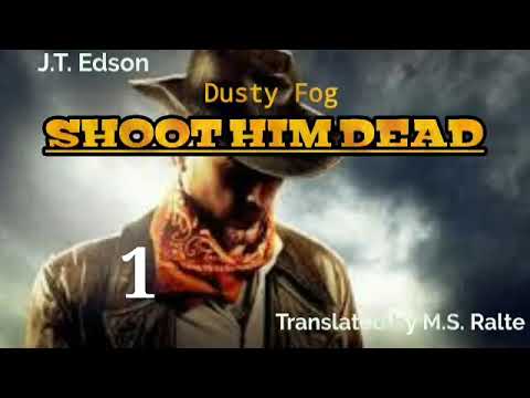 SHOOT HIM DEAD - 1 | Western fiction by J.T. Edson | Translator : M.S. Ralte