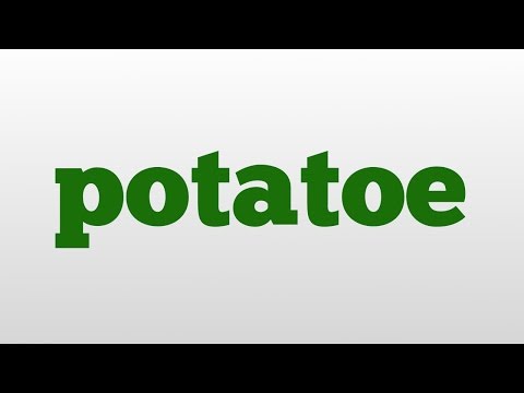 potatoe meaning and pronunciation