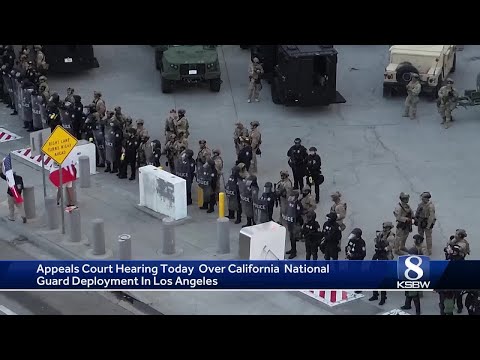 Federal appeals court to hear National Guard deployment case in Los Angeles