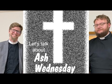 What's up with Ash Wednesday and Lent? An Anglican and Lutheran talk #anglican #Lent #ashwednesday