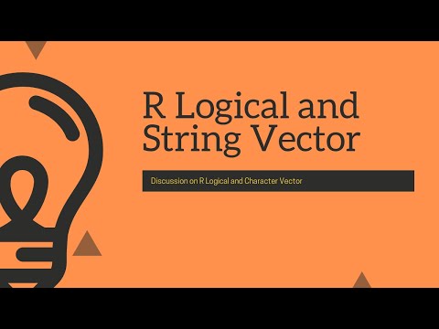R : Discussion on Logical and Character Vector