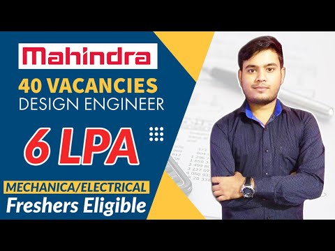 Mahindra Bulk Vacancies| Mechanical Jobs| Design Engineer| 40 Vacancies 6LPA| Freshers Eligible
