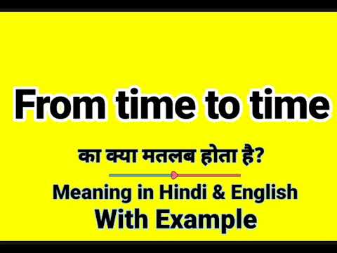 From time to time meaning in Hindi | From time to time ka kya matlab hota hai | English to Hindi