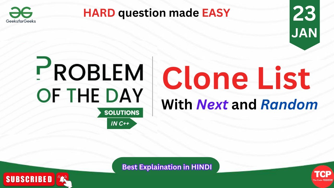 GFG PTOD | 23 Jan 2025 | Clone List with Next and Random | GeeksForGeeks