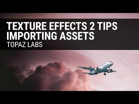 Texture Effects 2 Tips - Importing Assets and Transparency Support