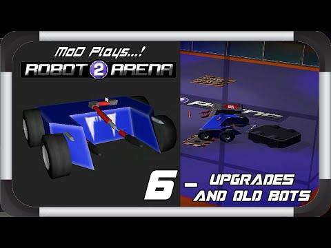 Robot Arena 2 - Upgrades And Old Bots[MoD Plays...!]