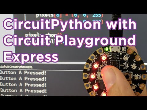 Intro To Circuitpython With Adafruit Circuit Playground Express Video