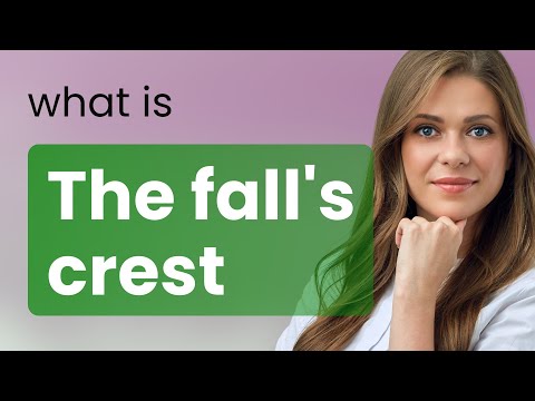 Understanding the Phrase: "The Fall's Crest"