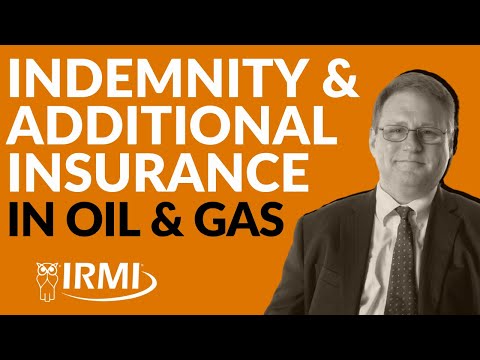 Why Get Indemnity & Additional Insurance in Oil & Gas Contracts? Good Risk Advice | IRMI
