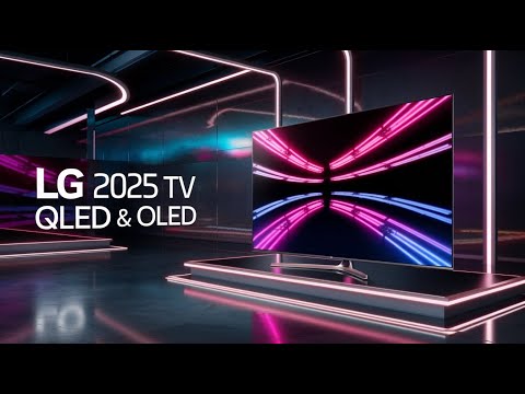 LG 2025 TV Full Reveal - QNED & OLED Upgrades You Must See!