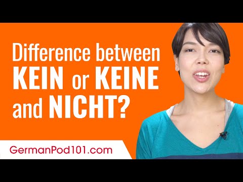 What’s the Difference Between kein or keine and nicht?