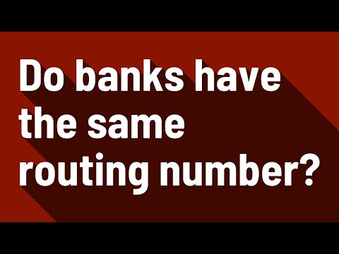 Do banks have the same routing number?
