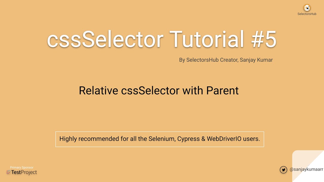 cssSelector Tutorial#5 : Learn to write relative cssSelector with Parent.