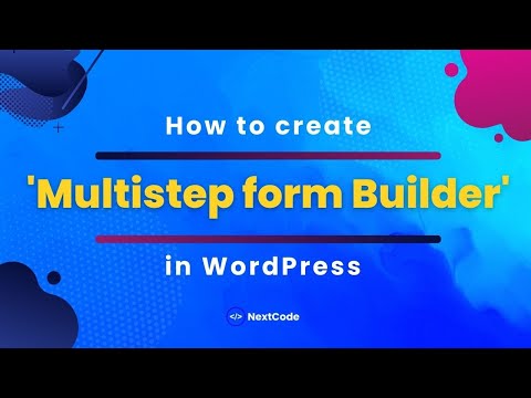 How to setup your #Multistep form Builder in #WordPress? #Nextcode #themedev