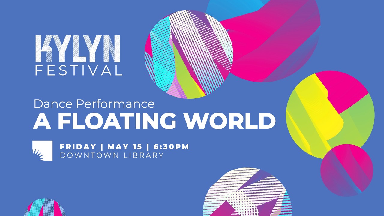 KYLYN Festival | Dance Performance: A Floating World