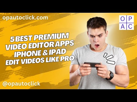 Best Video Editor Apps for iPhone & iPad 😎- @opautoclick