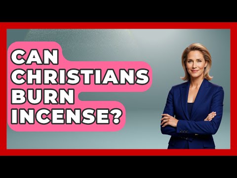 Can Christians Burn Incense? - Spiritual Universe Unlocked