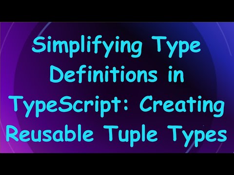 Simplifying Type Definitions in TypeScript: Creating Reusable Tuple Types
