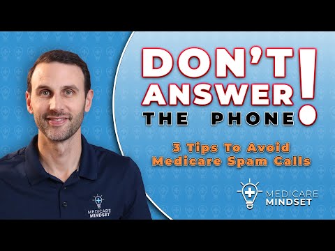 Don't Answer The Phone | 3 Tips to Avoid Medicare Spam Calls