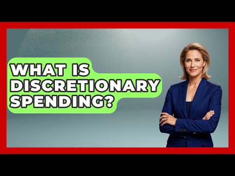 What Is Discretionary Spending? - The Right Politics