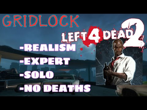 Steam Community :: Video :: [L4D2] Gridlock - Solo, Realism, Expert, No deaths