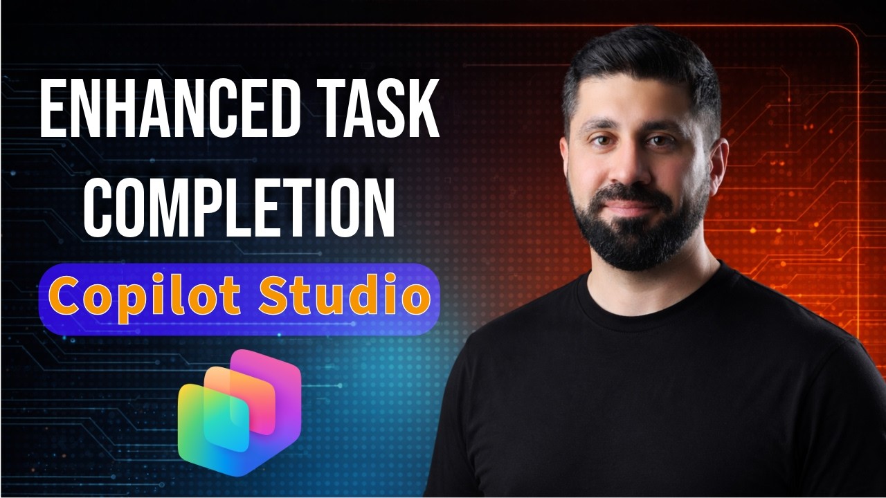 Enhanced Task Completion in Copilot Studio