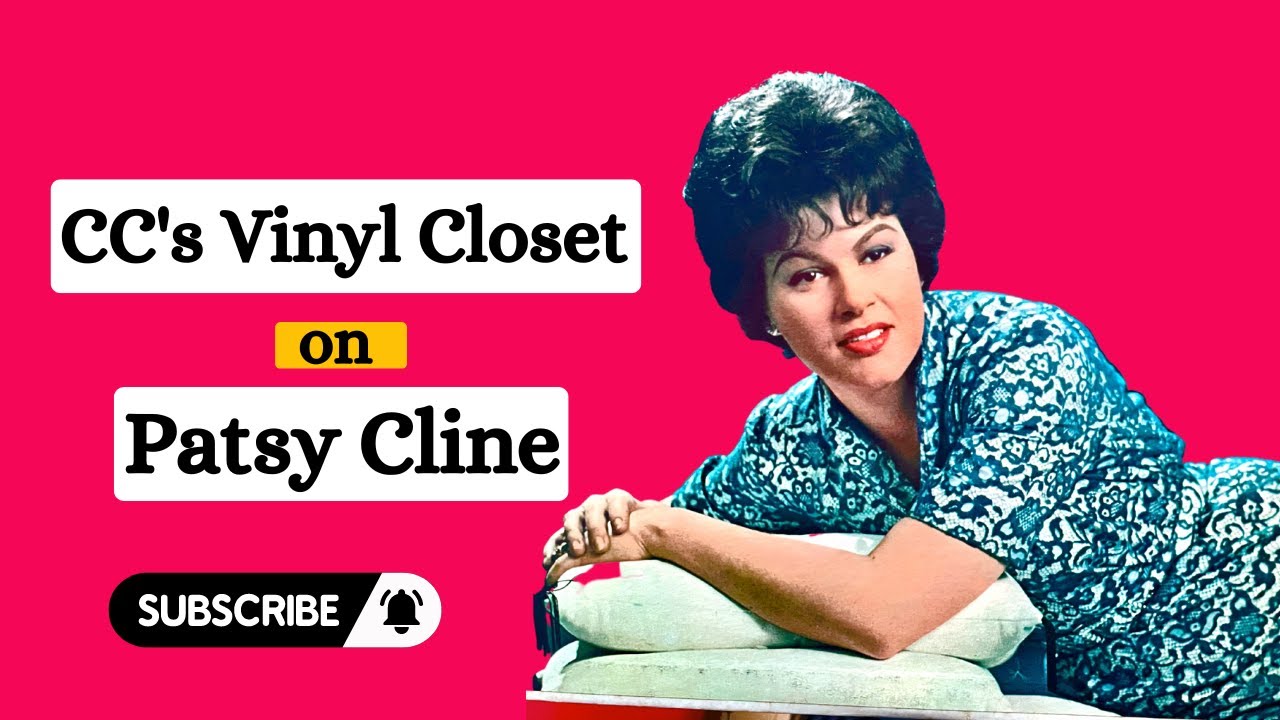 CC's Vinyl Closet on Patsy Cline