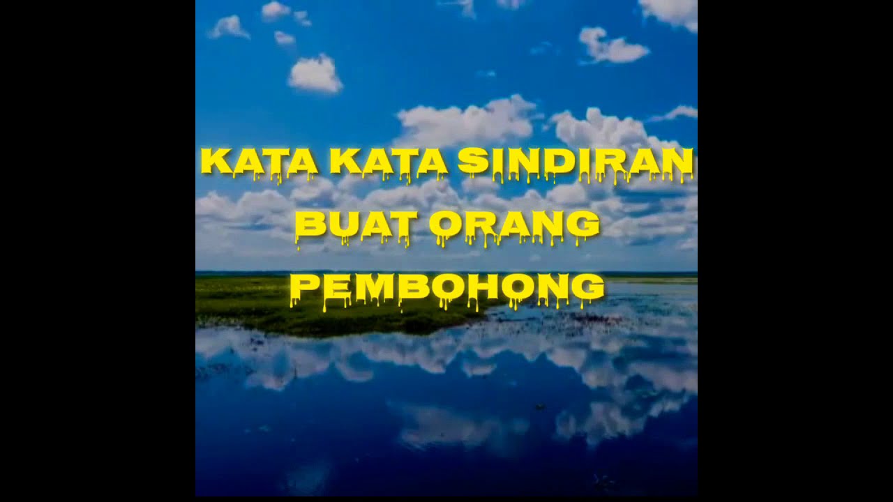 KATA KATA SINDIRAN BUAT ORANG PEMBOHONG TERBARU 2021