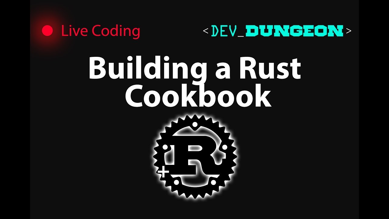 Live Coding: Building a Rust Cookbook (Cross-compiling, Threading, Linking to C libs)